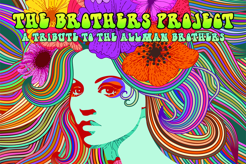 SATURDAY, APRIL 8 . 8PM . THE BROTHERS PROJECT . A TRIBUTE TO THE ...